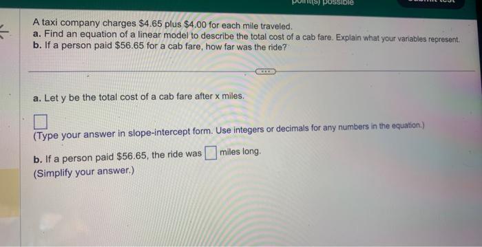 Solved A taxi company charges $4.65 plus $4.00 for each mile | Chegg.com