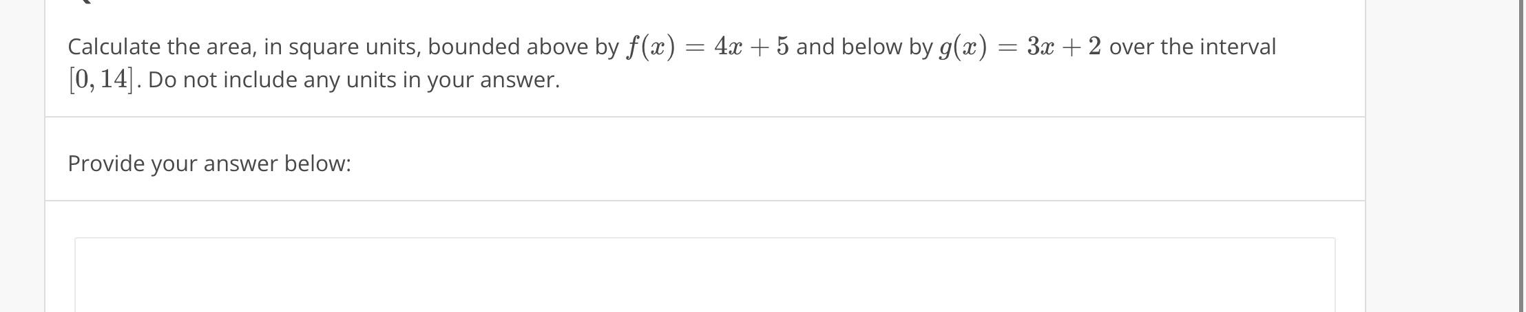 Solved Calculate the area, in square units, bounded above by | Chegg.com