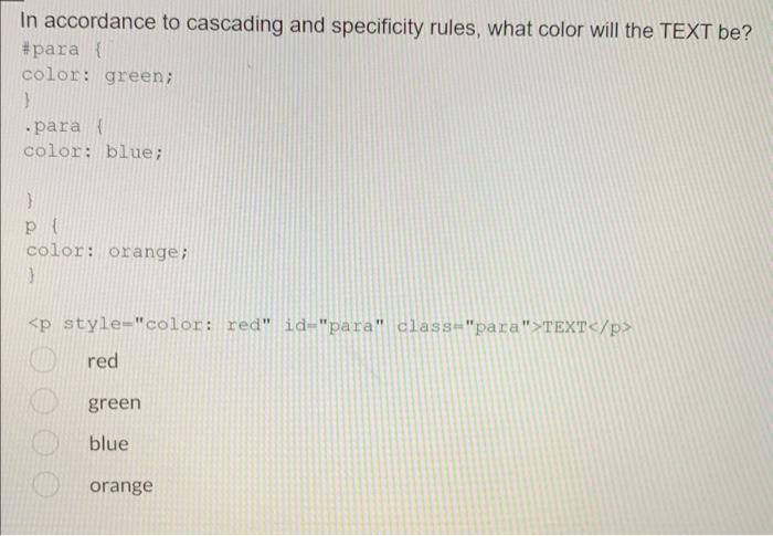 Solved In accordance to cascading and specificity rules, | Chegg.com