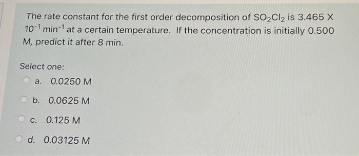 Solved The rate constant for the first order decomposition | Chegg.com