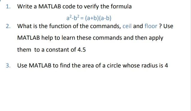 Solved 1. Write a MATLAB code to verify the formula a2-b2 = | Chegg.com