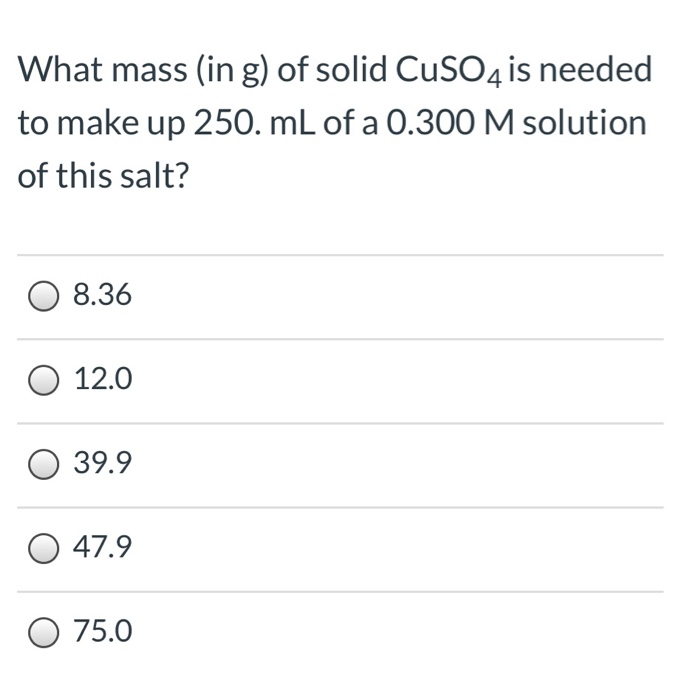 Solved What mass (in g) of solid CuSO4 is needed to make up | Chegg.com