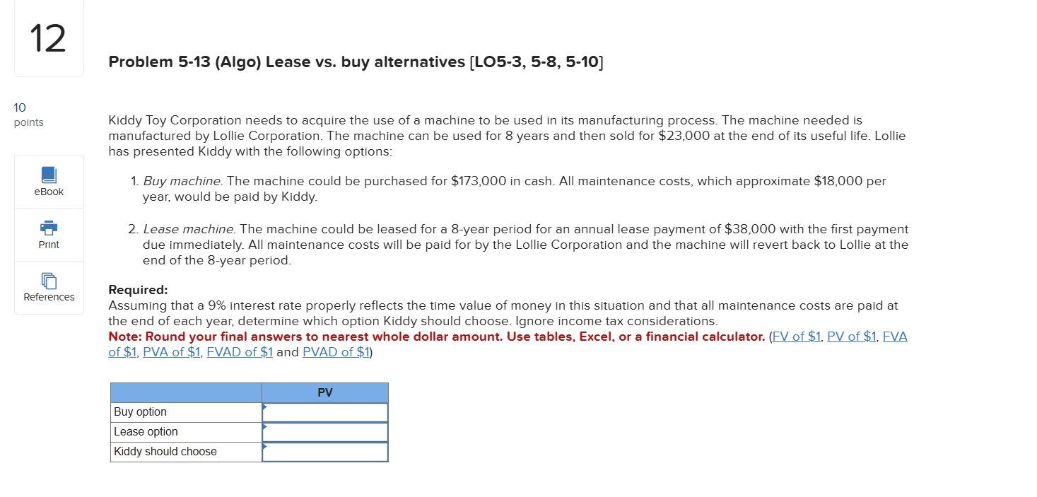 Solved Problem 5-13 (Algo) ﻿Lease vs. ﻿buy alternatives | Chegg.com