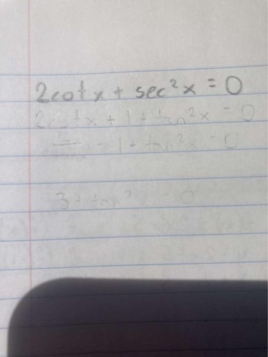 Solved 2cotx+sec2x=0 | Chegg.com