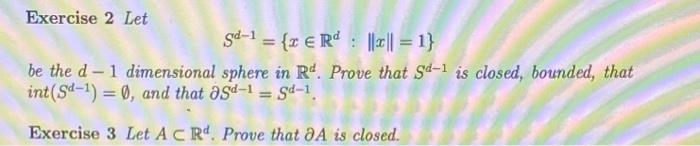 Solved Exercise 2 Let 5d-1 = {0 € Rd : ||- || = 1} be the d | Chegg.com Solved Exercise 2 Let 5d-1 = {0 € Rd : ||- || = 1} be the d | Chegg.com