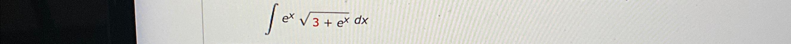 Solved ∫﻿﻿ex3+ex2dx | Chegg.com