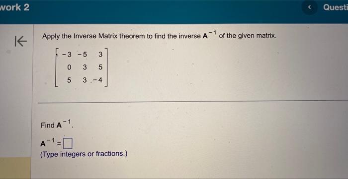 Solved Apply The Inverse Matrix Theorem To Find The Inverse 