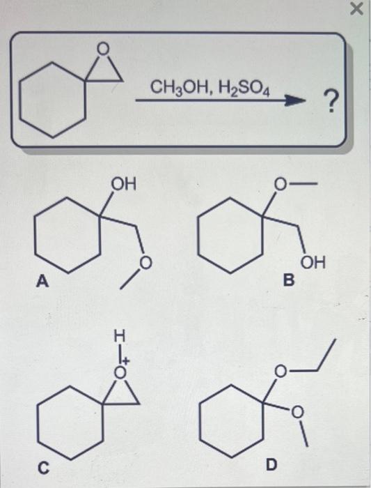 Solved Х CH3OH, H2SO4 2 ОН О- о ОН в A H C D | Chegg.com