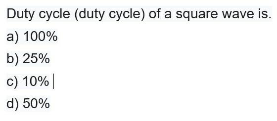 Solved Duty cycle (duty cycle) of a square wave is. a) 100% | Chegg.com