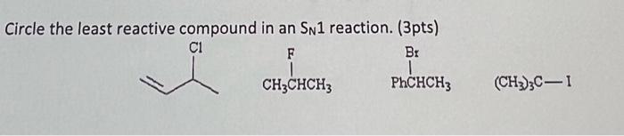 Solved Circle the least reactive compound in an SN1 | Chegg.com