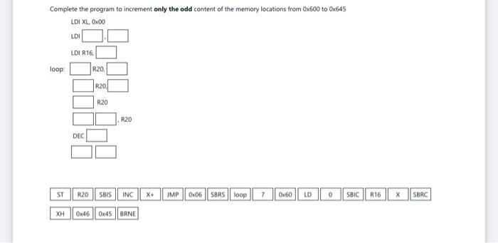 Solved Complete the program to increment only the odd | Chegg.com