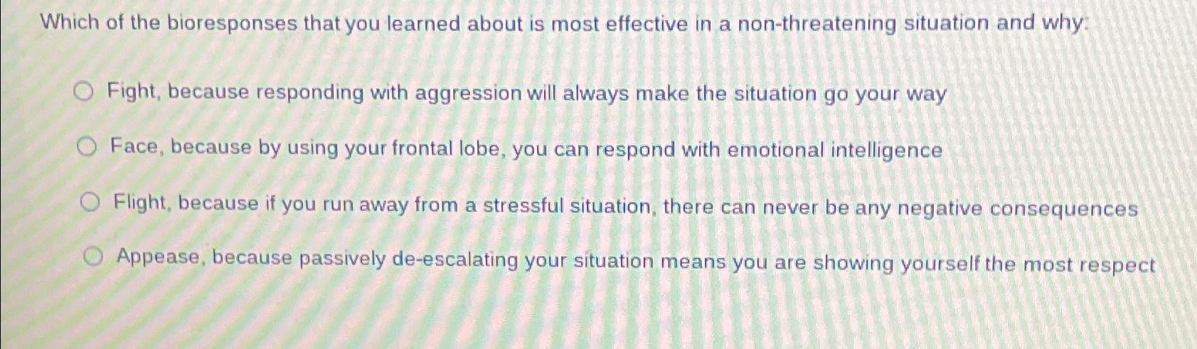 Solved Which of the bioresponses that you learned about is | Chegg.com