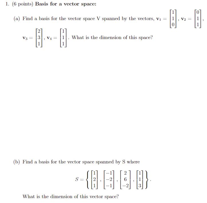 Solved (6 ﻿points) ﻿Basis for a vector space:(a) ﻿Find a | Chegg.com