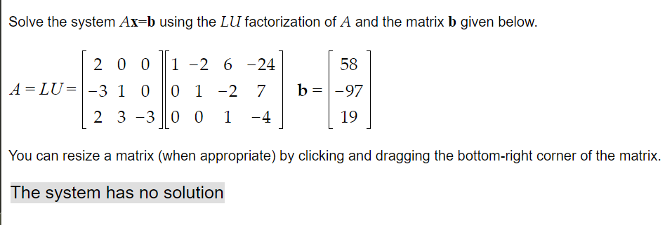 Solved Solve the system Ax=b ﻿using the LU ﻿factorization of | Chegg.com