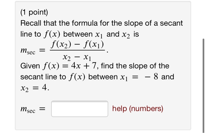 Solved (1 point) Recall that the formula for the slope of a | Chegg.com
