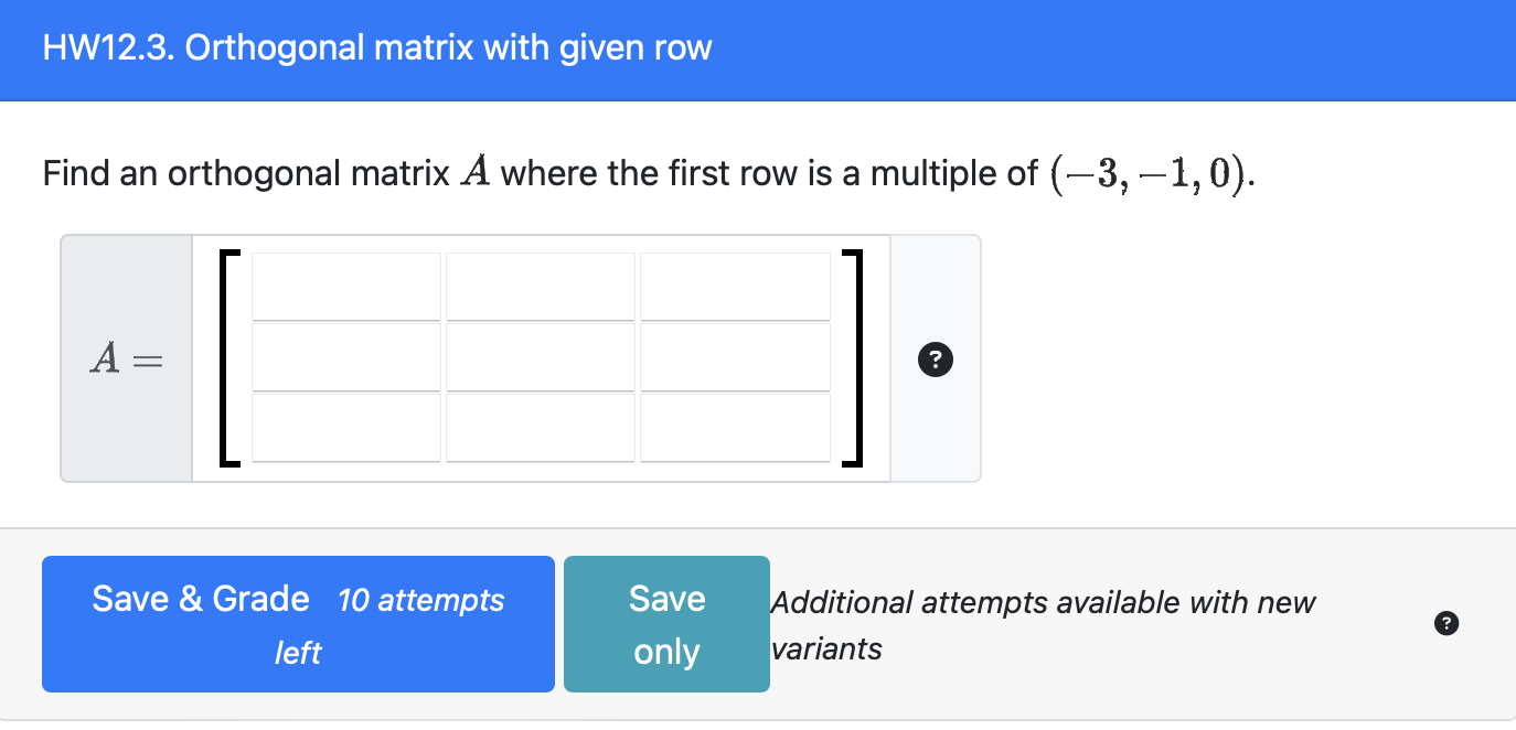 Solved HW12.3. ﻿Orthogonal matrix with given rowFind an | Chegg.com