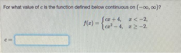 Solved For what value of c is the function defined below | Chegg.com