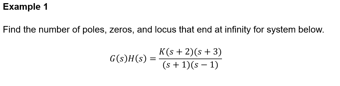 Solved Example 1Find the number of poles, zeros, and locus | Chegg.com