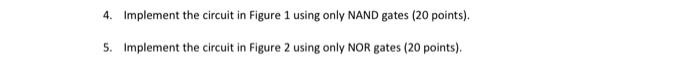 Solved 4. Implement the circuit in Figure 1 using only NAND | Chegg.com