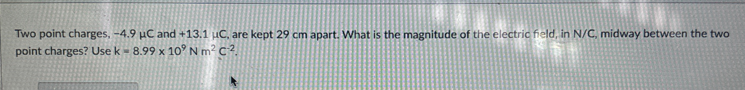 Solved Two point charges, -4.9μC ﻿and 13.1μC, ﻿are kept 29 | Chegg.com
