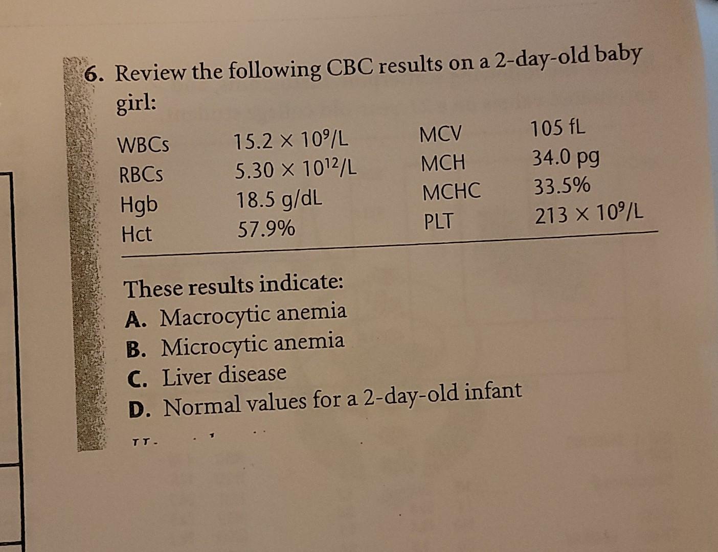 Solved 6. Review the following CBC results on a 2-day-old | Chegg.com