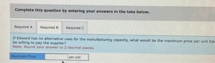 Solved Edward Company currently manufactures a subcomponent | Chegg.com