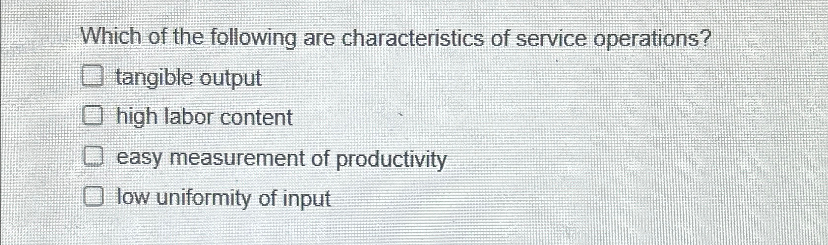 Solved Which of the following are characteristics of service | Chegg.com