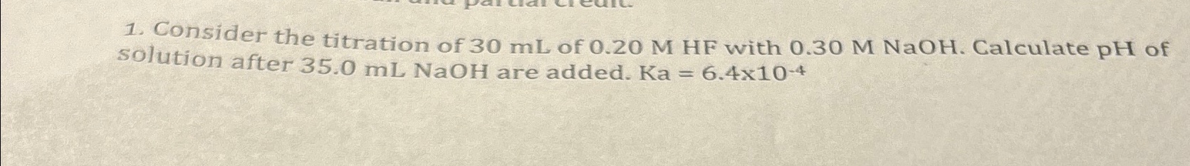 Solved Consider the titration of 30mL ﻿of 0.20M ﻿HF with | Chegg.com