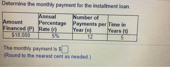 Solved Determine the monthly payment for the installment | Chegg.com