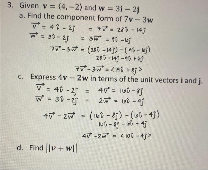 Solved Given v= 4,−2 and w=3i−2j a. Find the component form | Chegg.com