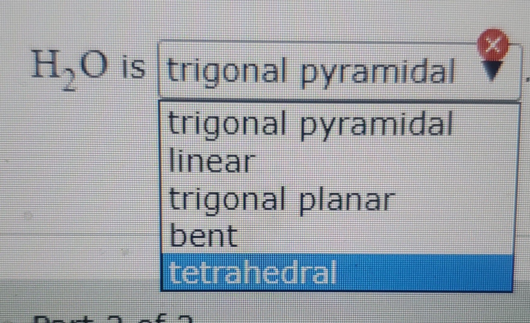Solved H2O ﻿is trigonal pyramidal q,trigonal | Chegg.com