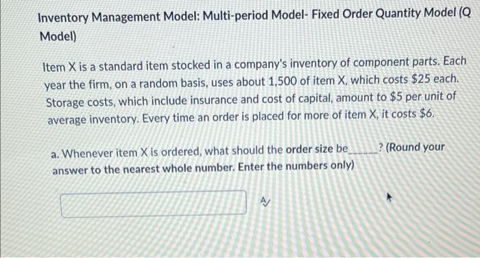 Solved Inventory Management Model: Multi-period Model- Fixed | Chegg.com