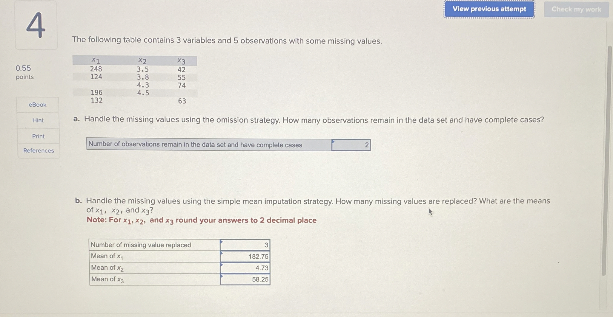 Solved 4The following table contains 3 ﻿variables and 5 | Chegg.com