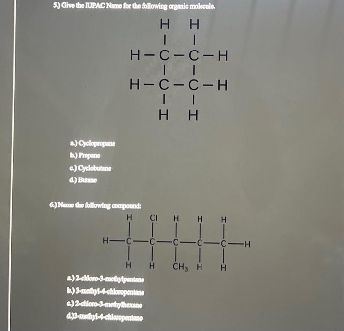 Solved 5.) Give the IUPAC Name for the following organic | Chegg.com