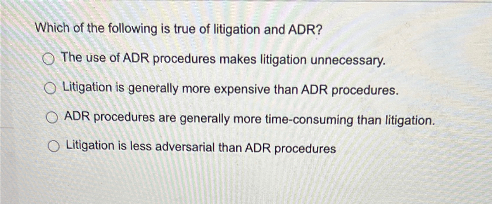 Solved Which of the following is true of litigation and | Chegg.com