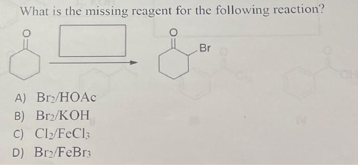 Solved What is the missing reagent for the following | Chegg.com