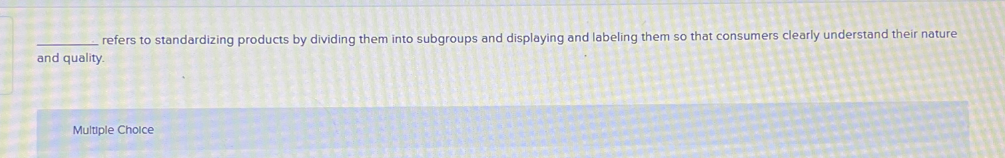 Solved refers to standardizing products by dividing them | Chegg.com