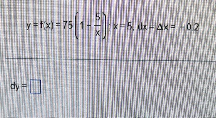 Solved Find dy. y=25+12x−5x2 dy= (Simplify your | Chegg.com