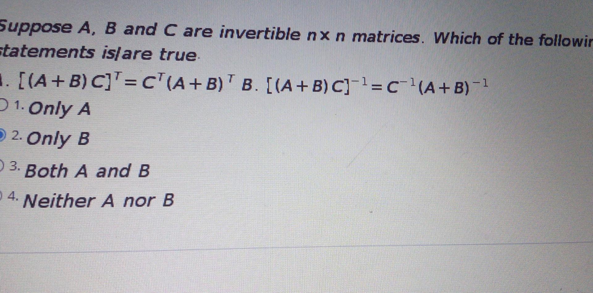 Solved Suppose A is a 4x3 matrix, B is a mxn matrix and C is | Chegg.com