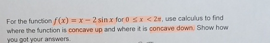 Solved For the function f(x)=x-2sinx ﻿for 0≤x