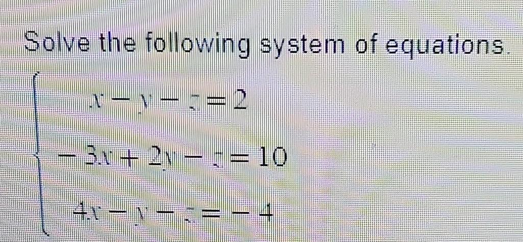 Solved Solve the following system of equations | Chegg.com