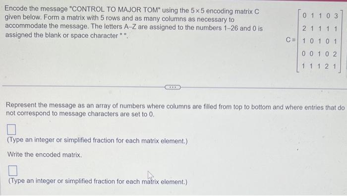 Solved Encode the message "CONTROL TO MAJOR TOM" using the | Chegg.com