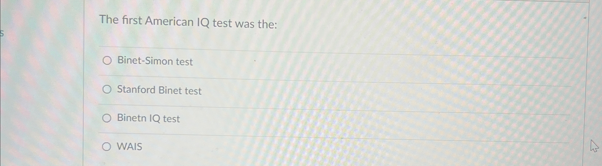 Solved The first American IQ test was the:Binet-Simon | Chegg.com