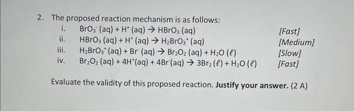 Solved 2. The proposed reaction mechanism is as follows: i. | Chegg.com