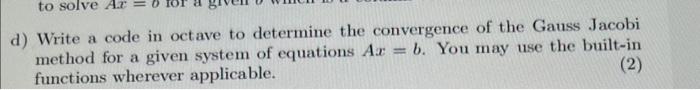 Solved d) Write a code in octave to determine the | Chegg.com