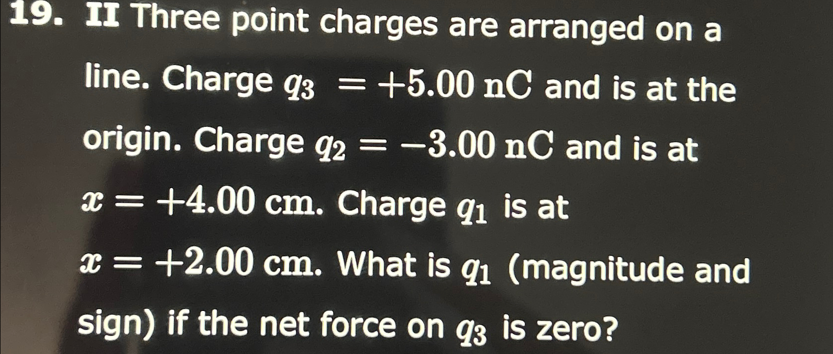 Solved II Three point charges are arranged on a line. Charge | Chegg.com