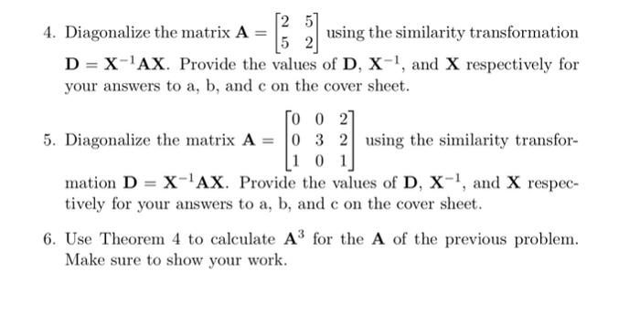 Solved 4. Diagonalize the matrix A=[2552] using the | Chegg.com