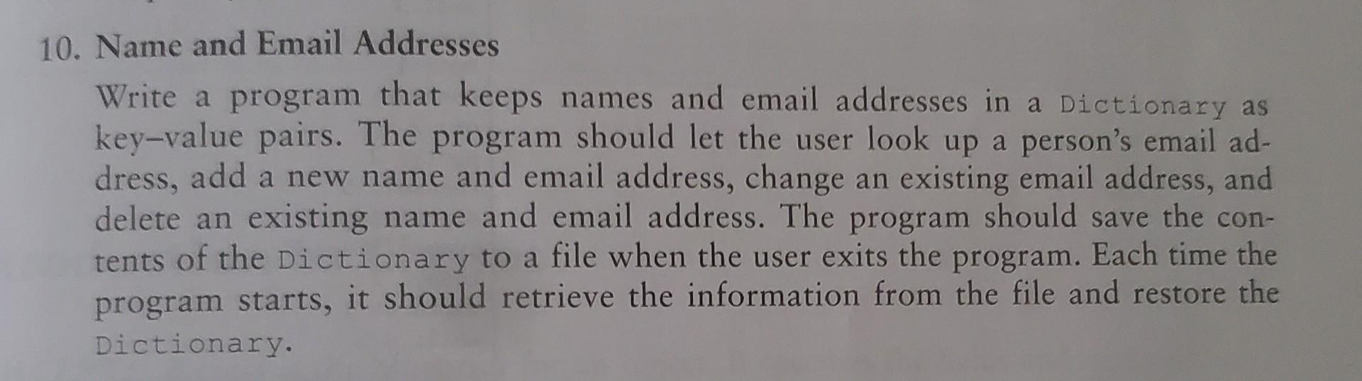 Solved 10. Name and Email Addresses Write a program that | Chegg.com