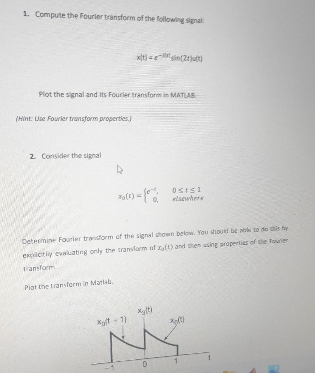 Solved 1. Compute the Fourier transform of the following | Chegg.com
