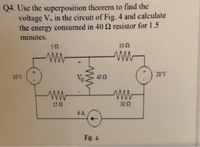 Solved Q4. Use the superposition theorem to find the voltage | Chegg.com